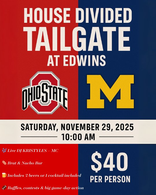House Divided Tailgate at EDWINS - OSU Side | Edwins Leadership ...